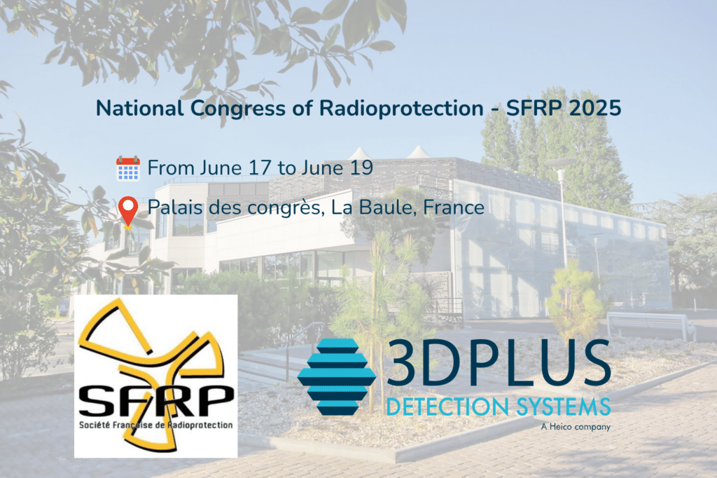 We are attending the French National Radioprotection Conference ! - 3D ...